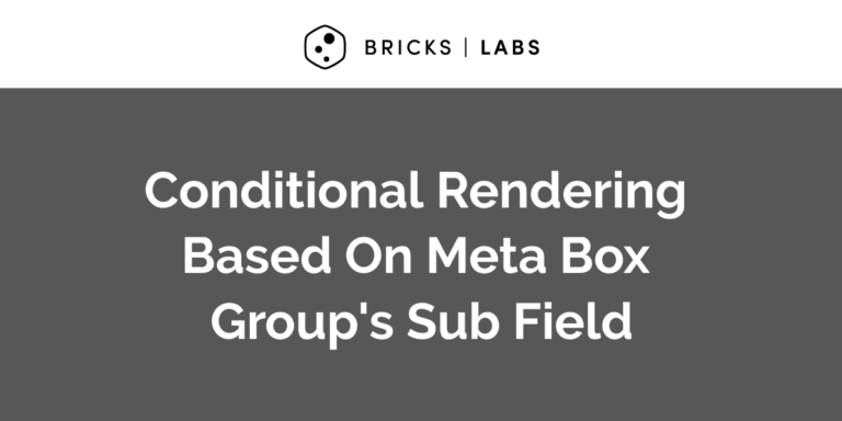 Conditional Rendering in Bricks Based on CSS Class - BricksLabs Conditional Rendering in Bricks Based on CSS Class - BricksLabs